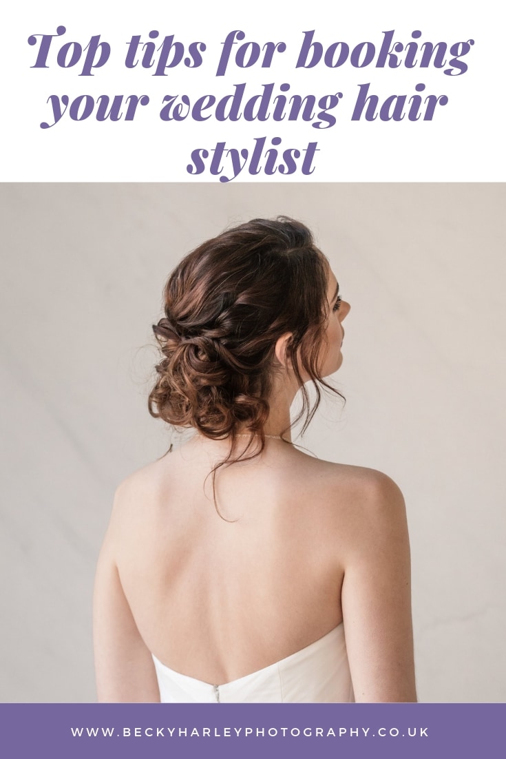 Tips for Choosing Your Wedding Hair Sylist - Becky Harley Photography